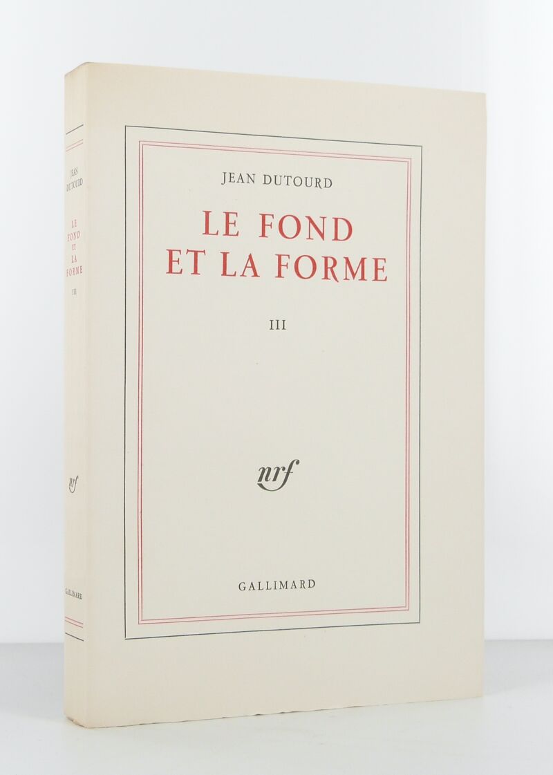 Le fond et la forme. III., édition originale | Jean Dutourd - Librairie ...