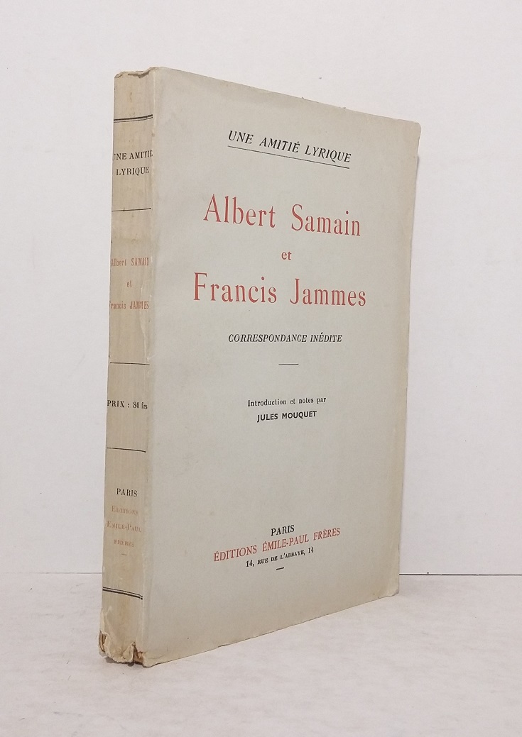Albert Samain et Francis Jammes, correspondance inédite | Jules Mouqet ...