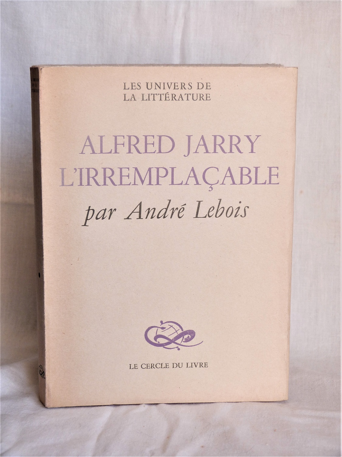 Alfred Jarry l'irremplaçable | André Lebois - Librairie KOEGUI