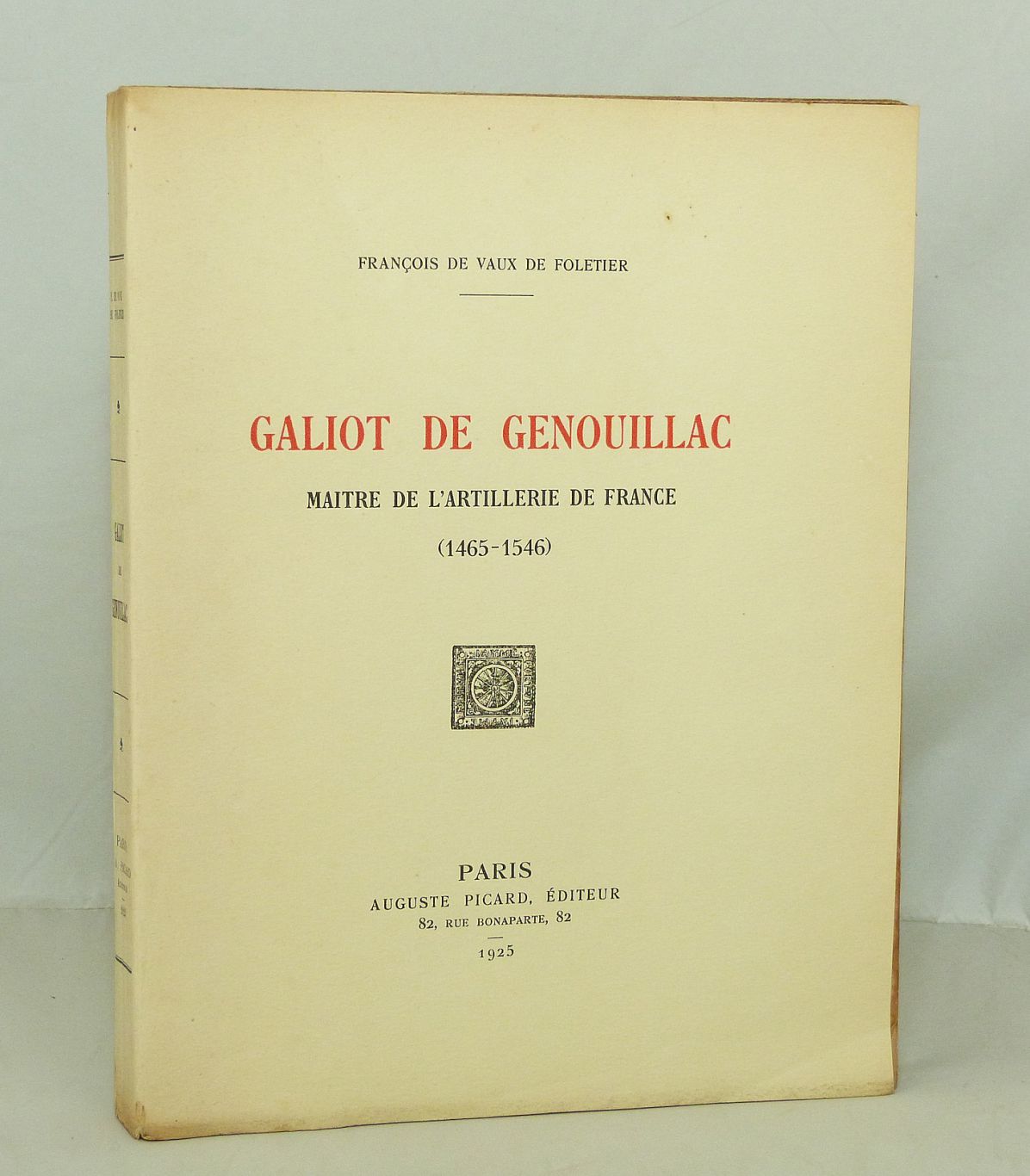 Galiot de Genouillac | François De Vaux De Foletier - Librairie KOEGUI