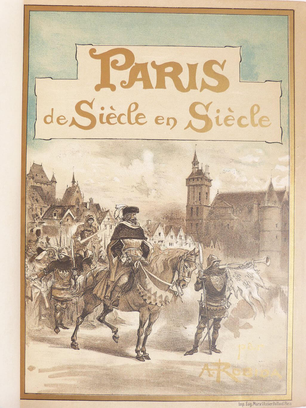 Paris de Siècle en Siècle, édition originale | Robida - Librairie KOEGUI